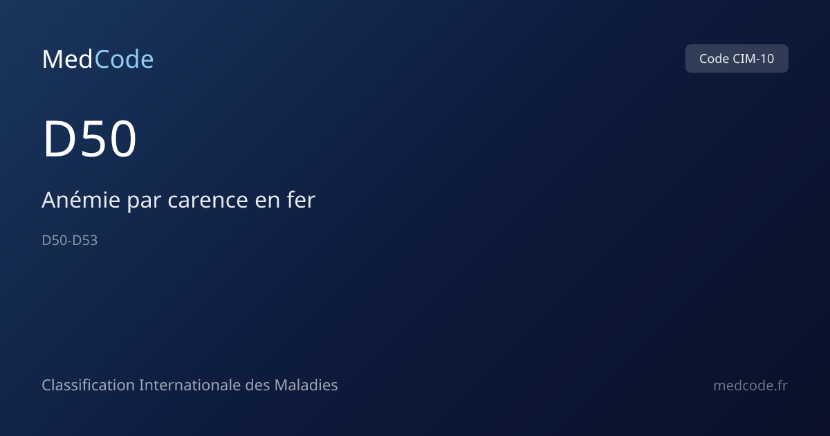 Code CIM-10 D50 : Anémie par carence en fer | MedCode